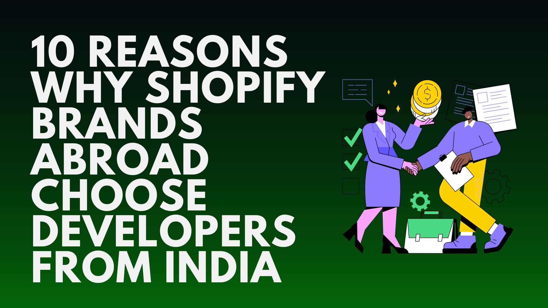 10 Reasons Why Shopify Brands Abroad Choose Developers from India